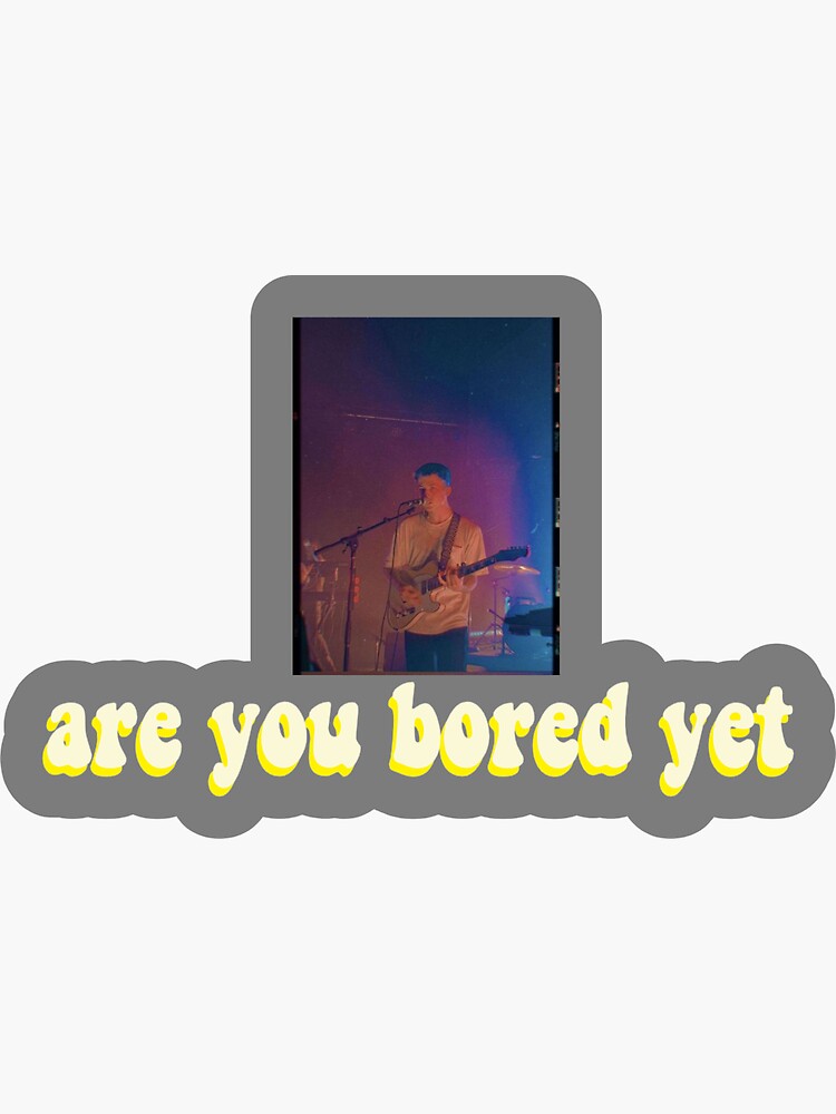 "are you bored yet sticker" Sticker by mborovoy617 | Redbubble
