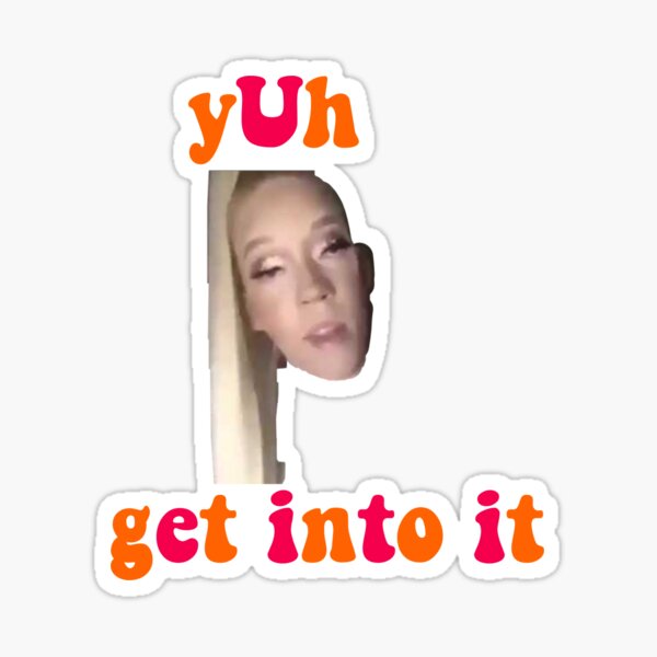 "yuh get into it meme" Sticker for Sale by cbeaaa | Redbubble