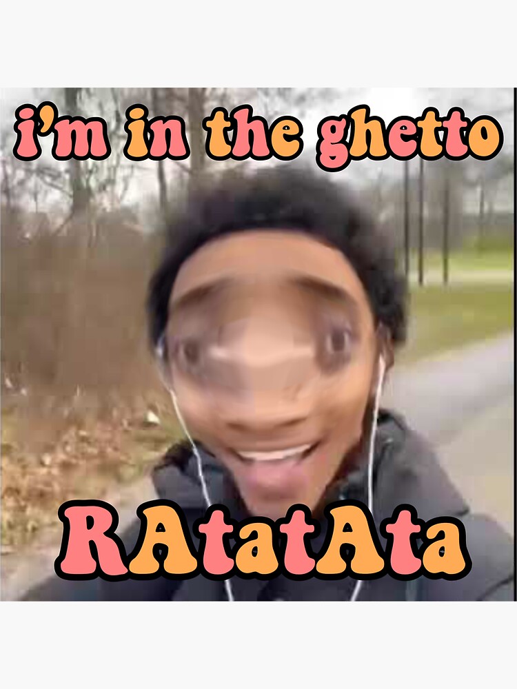 "I’m in the ghetto meme" Sticker for Sale by cbeaaa | Redbubble