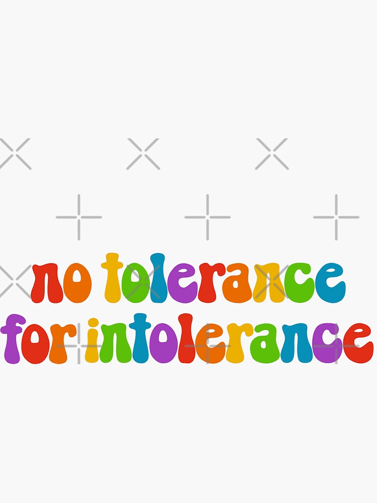 "No tolerance for intolerance rainbow" Sticker for Sale by tsfea ...
