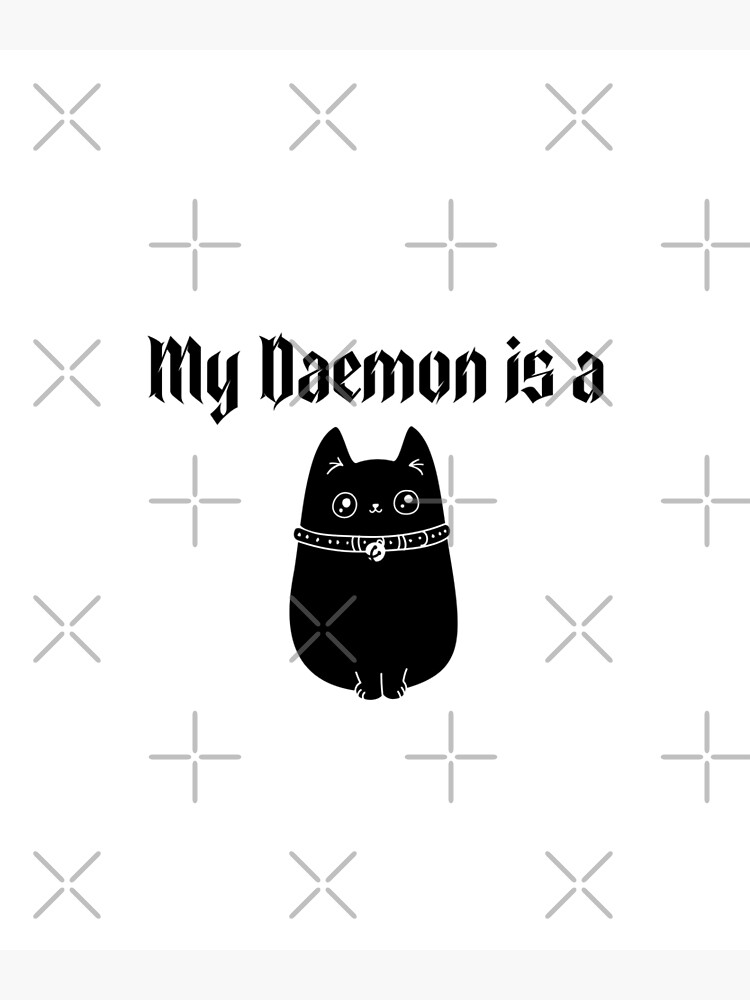 "The golden compass: My daemon is a cat" Poster by CeasarBratz | Redbubble