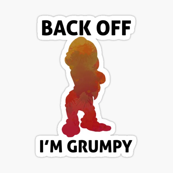 "Back off I'm Grumpy Inspired Silhouette" Sticker for Sale by ...