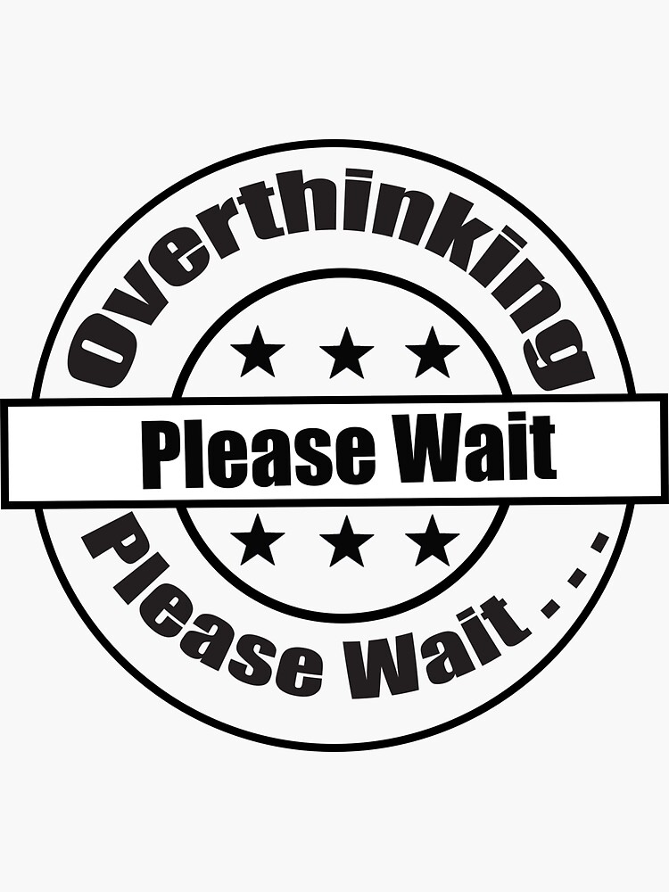 "Cute Overthinking Please Wait" Sticker for Sale by mar1992 | Redbubble