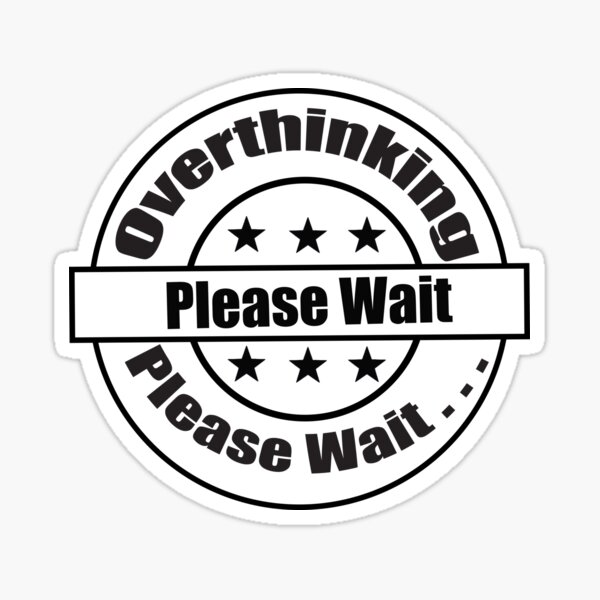 "Cute Overthinking Please Wait" Sticker for Sale by mar1992 | Redbubble