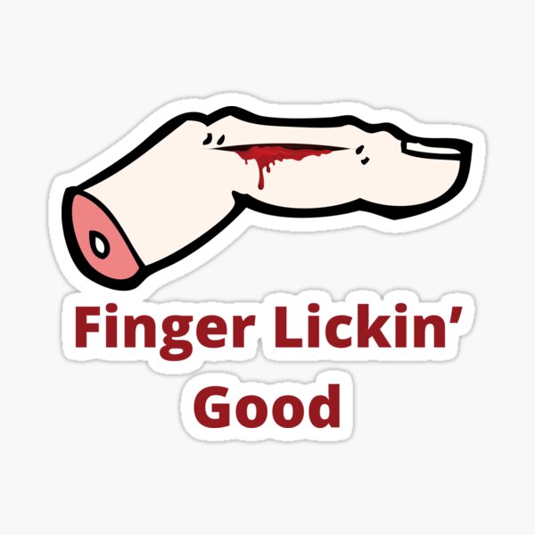Finger Lickin Good Stickers | Redbubble