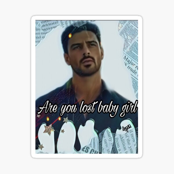 "are you lost baby girl " Sticker for Sale by Sarakhann | Redbubble