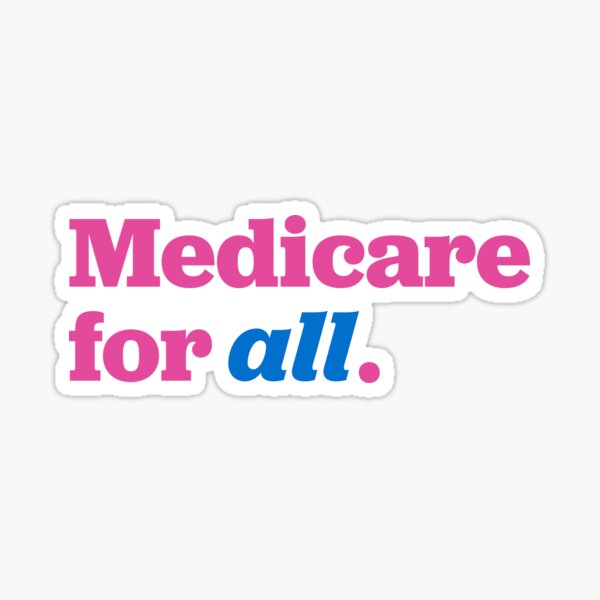 "Medicare For All " Sticker by FemaleBernieBro | Redbubble