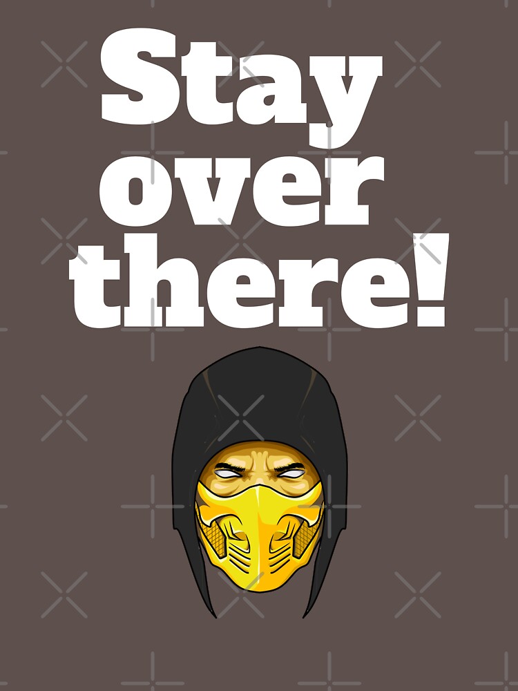 "Stay Over There - Scorpion" T-shirt by KidRonin | Redbubble