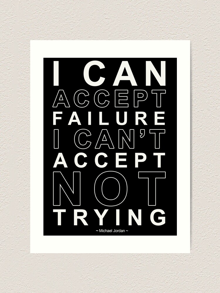 "I Can Accept Failure - Michael Jordan" Art Print by 23jd45 | Redbubble