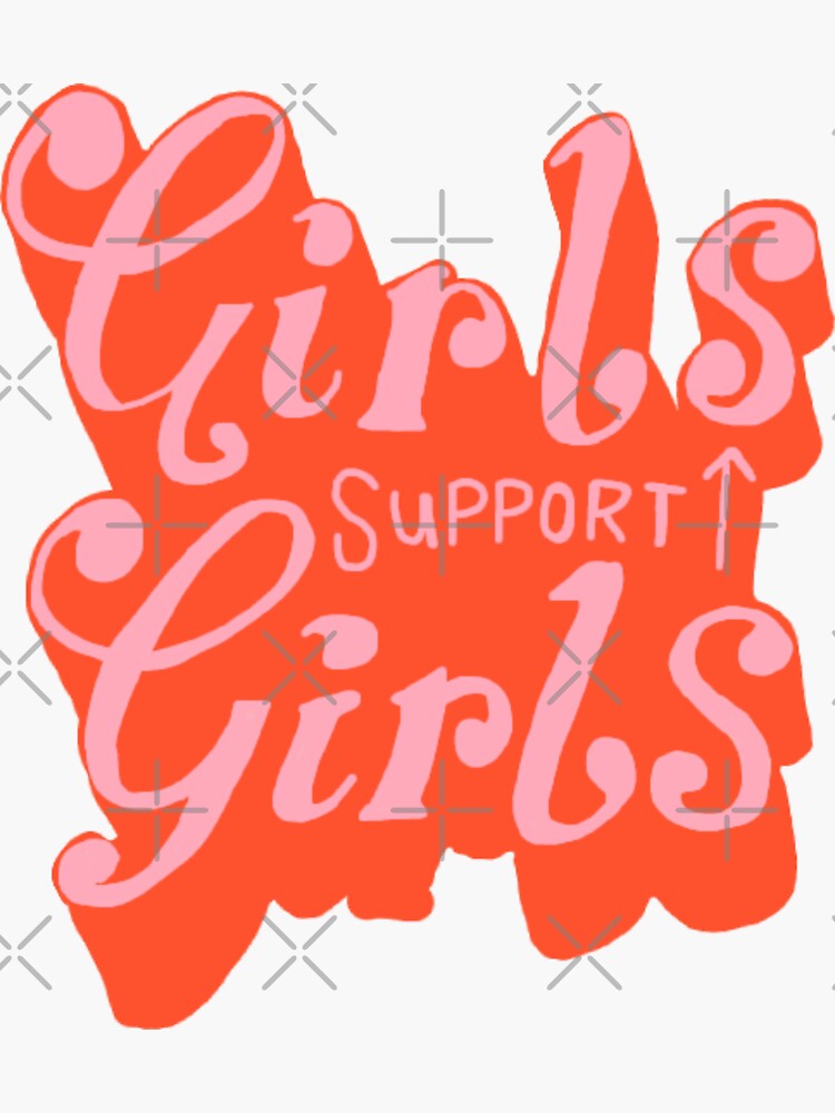 "girls support girls" Sticker by baddiedesigns | Redbubble