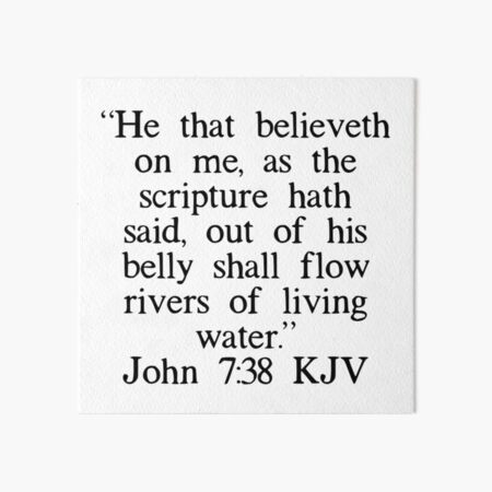 John 7 38 Art Board Prints | Redbubble