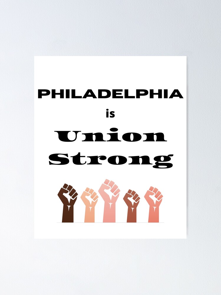 "Philadelphia is Union Strong" Poster for Sale by fuzzynautilus | Redbubble