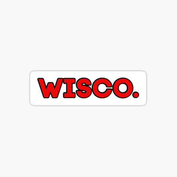 "WISCO" Sticker by lcweisskopf19 | Redbubble