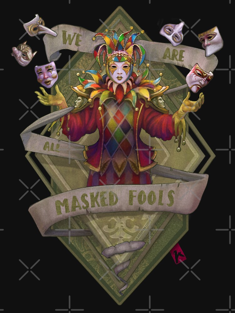 "We are all masked fools" T-shirt for Sale by artofkaa | Redbubble ...