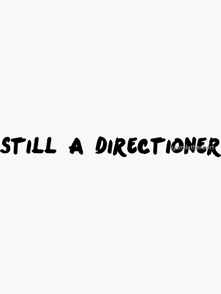 "still a directioner" Sticker for Sale by yamiletherbert | Redbubble
