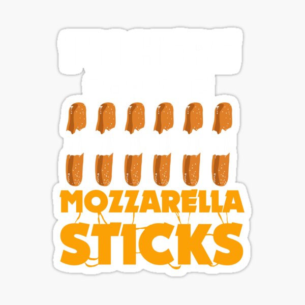 "Mozzarella Sticks Cheese Lover Funny Snack Gift" Sticker for Sale by ...