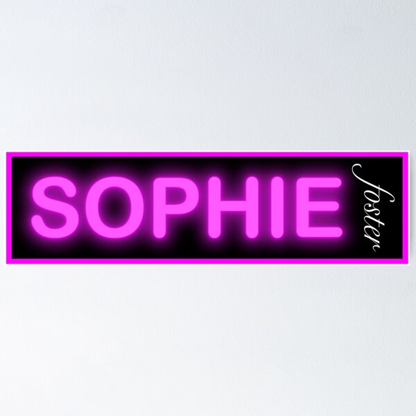 "Sophie Foster Neon " Poster for Sale by Macey Merdinian | Redbubble