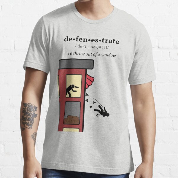 "Defenestrate" Essential T-Shirt for Sale by Frosty1489 | Redbubble