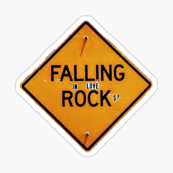 "falling in love rocks! sign" Sticker by carleemarkle | Redbubble
