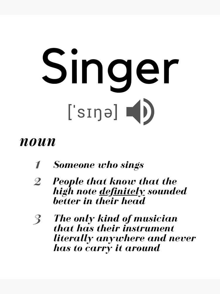 "Definition of a singer" Poster for Sale by Artistrator | Redbubble