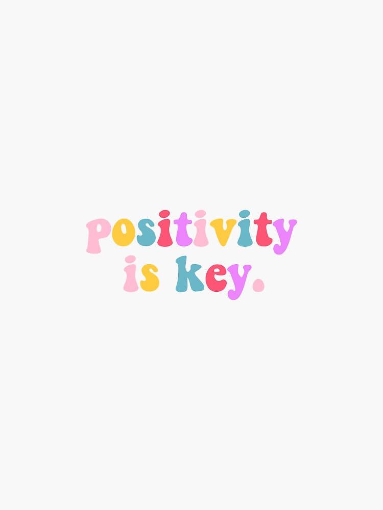 "Positivity is Key Sticker" Sticker by skyomiller | Redbubble