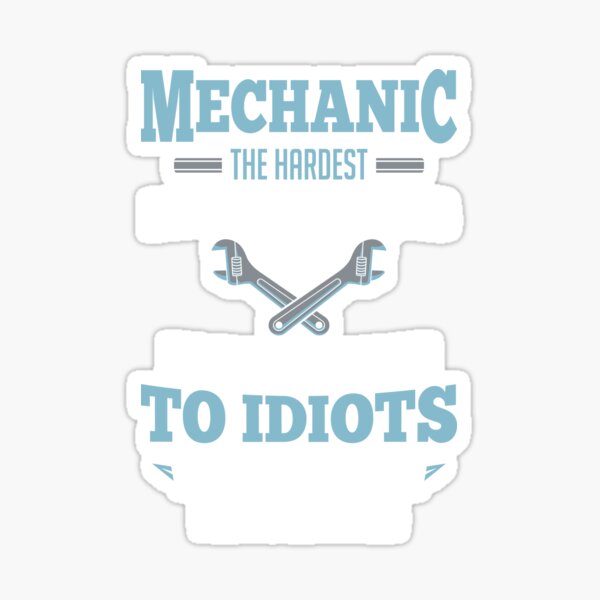 "Mechanics Funny Repairing Tools Car Gift Men" Sticker for Sale by FY83 ...