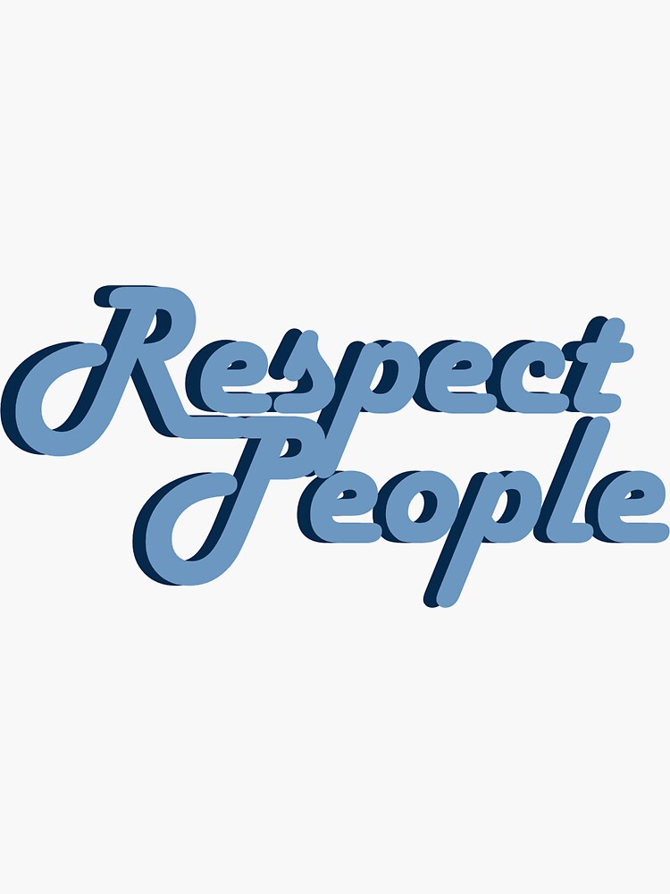"Respect People" Sticker for Sale by jockay | Redbubble