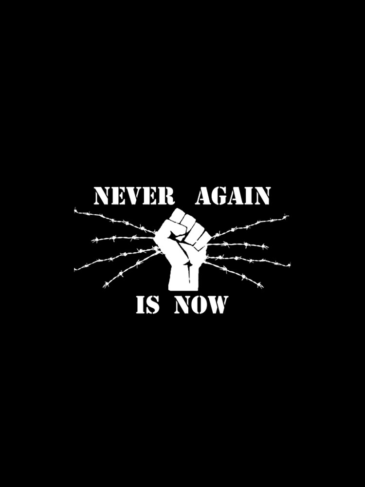 "Never Again Is Now (white text)" Graphic T-Shirt Dress for Sale by ...