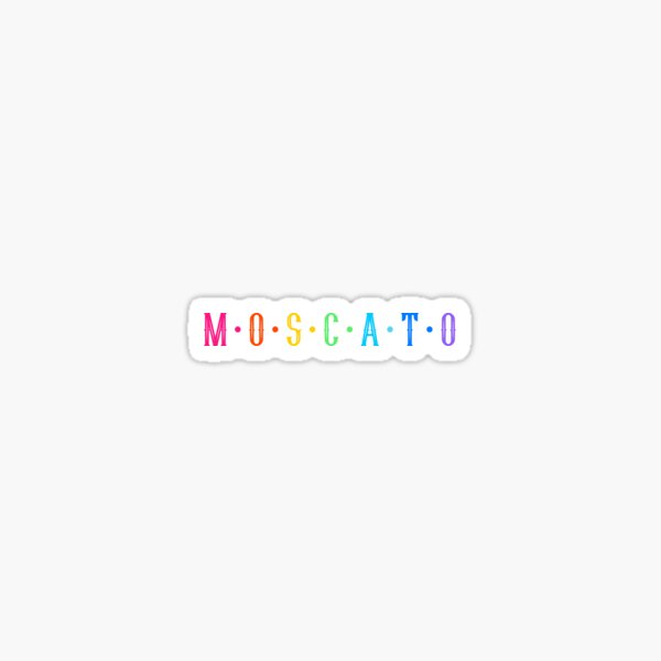 "Moscato" Sticker for Sale by HakunaMoscato8 | Redbubble