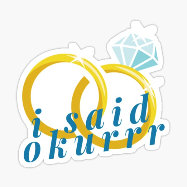 I Said Yes Stickers | Redbubble