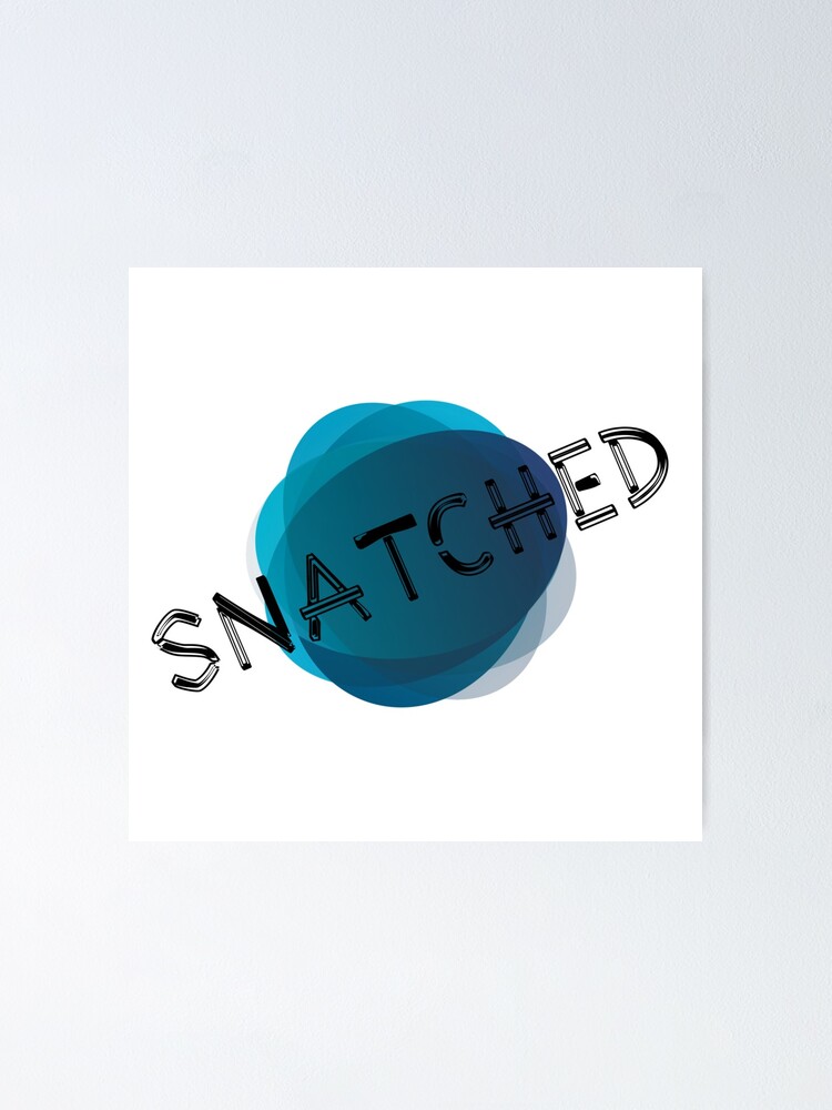 "snatched" Poster for Sale by pragati1612 | Redbubble