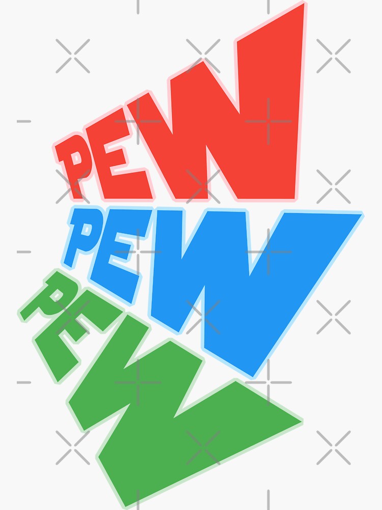 "Pew Pew Pew" Sticker for Sale by Gezwompl | Redbubble