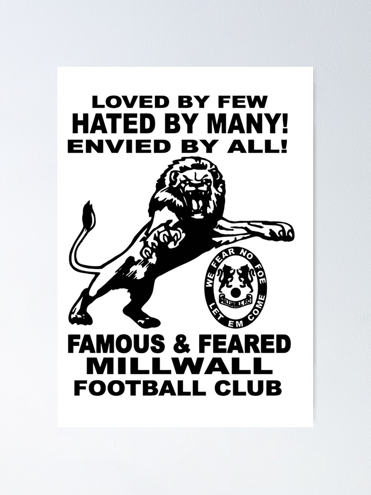 "Famous Millwall Football Club" Poster by MSC-Russia | Redbubble