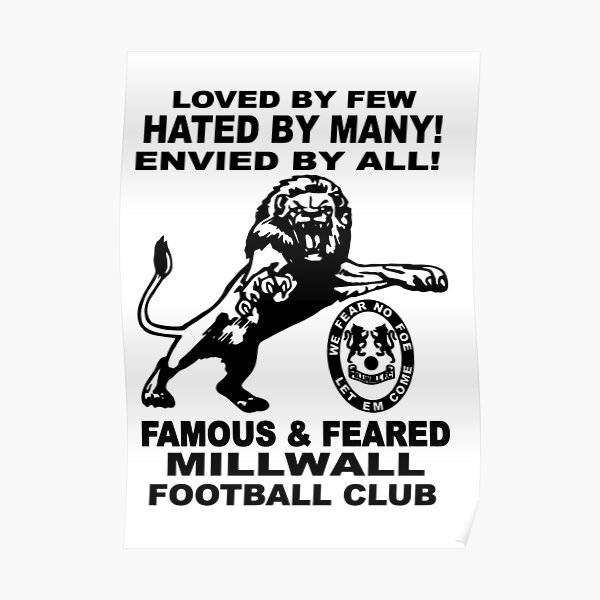 "Famous Millwall Football Club" Poster by MSC-Russia | Redbubble