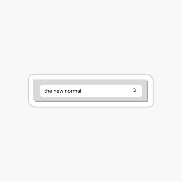 "The new normal" Sticker for Sale by thekilogram | Redbubble