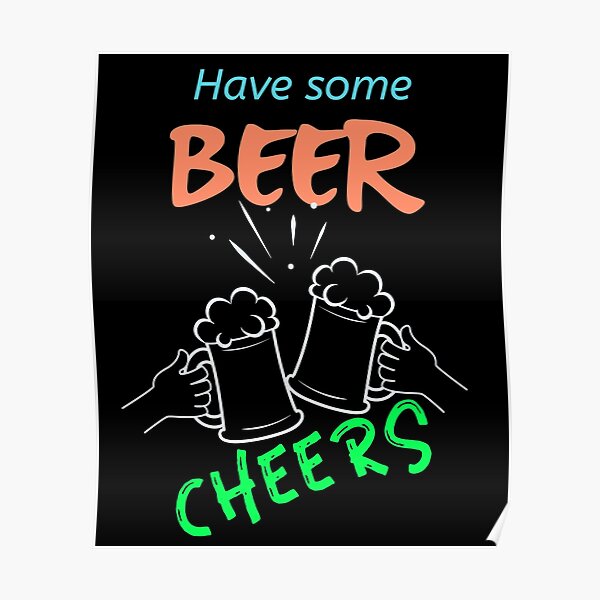 "funny beer" Poster by Philomena1954 | Redbubble