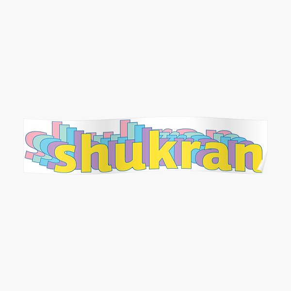 "Shukran" Poster for Sale by sicshizz | Redbubble