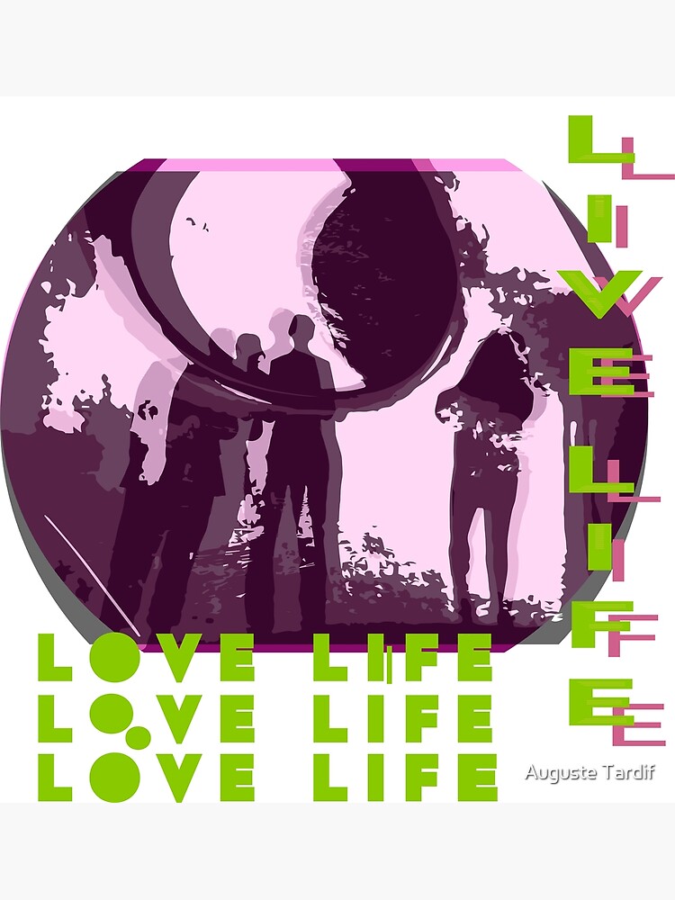 "Live Life" Poster for Sale by AugustePRINTS | Redbubble