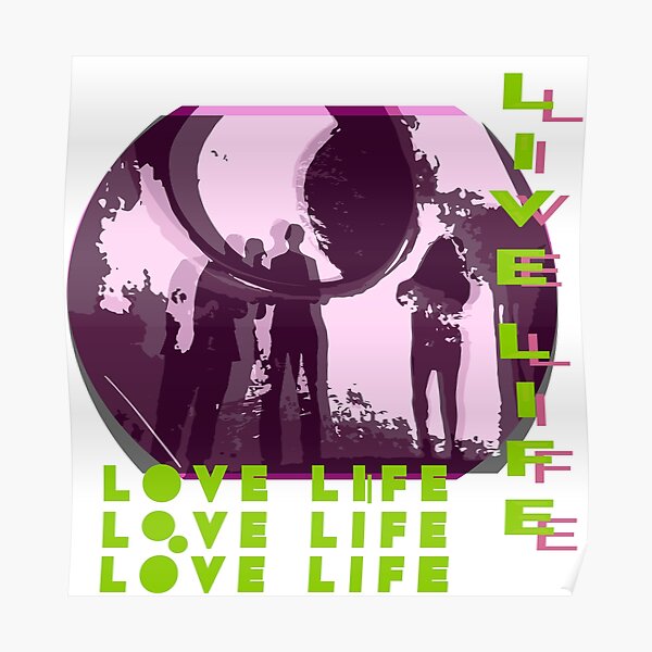 "Live Life" Poster for Sale by AugustePRINTS | Redbubble