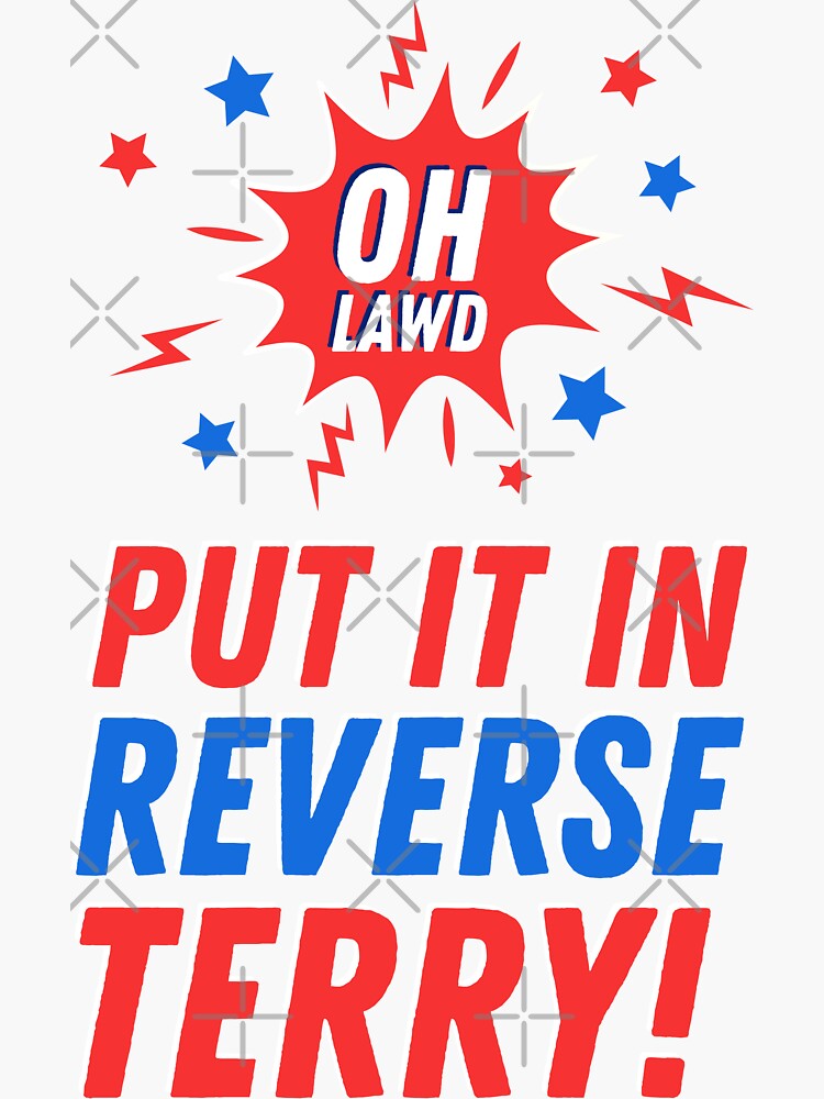 Put It In Reverse Terry Meaning Back It Up Terry Png File, Put It In ...