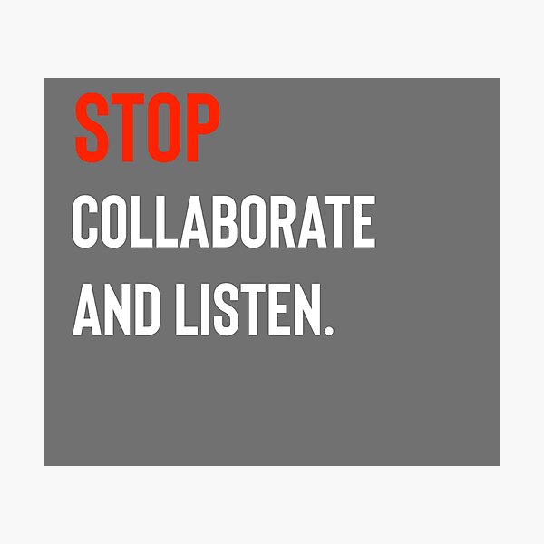 Alright Stop Collaborate And Listen Photographic Prints | Redbubble