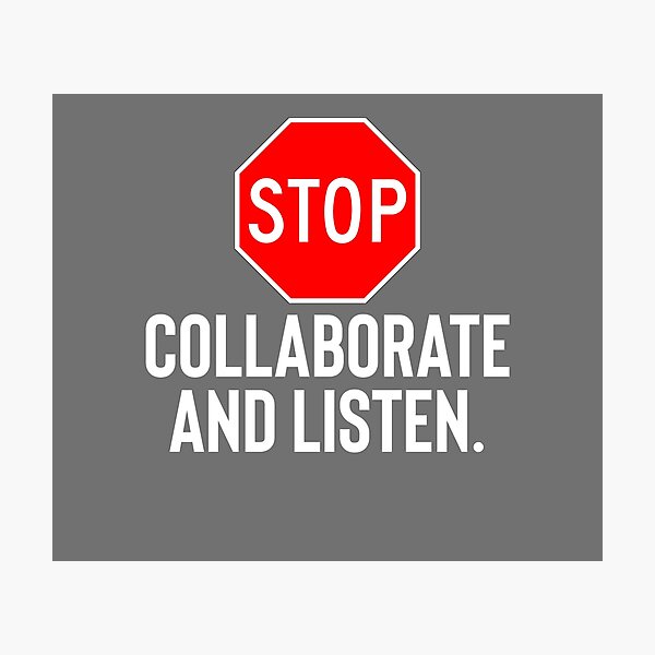 Alright Stop Collaborate And Listen Photographic Prints | Redbubble