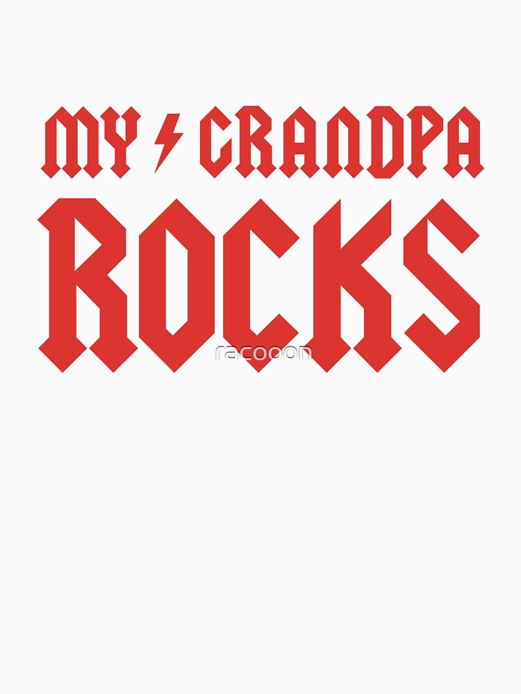"My Grandpa Rocks!" T-shirt by racooon | Redbubble