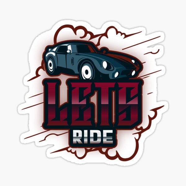 "Lets Ride " Sticker for Sale by ApexDesigns1 | Redbubble