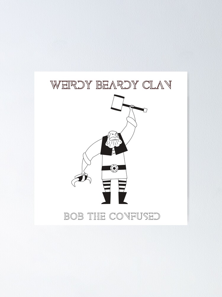 "Weirdy Beardy Viking Clan - Bob the Confused" Poster by Asgardsapparel ...