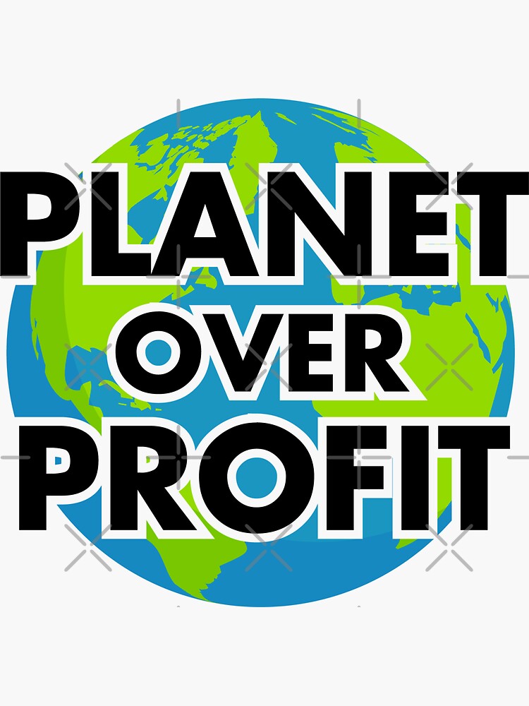 "Planet Over Profit - Earth Day; Climate Action" Sticker for Sale by ...