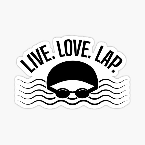 "Swimming Quote : Live ,Love, Lap" Sticker for Sale by remonss | Redbubble