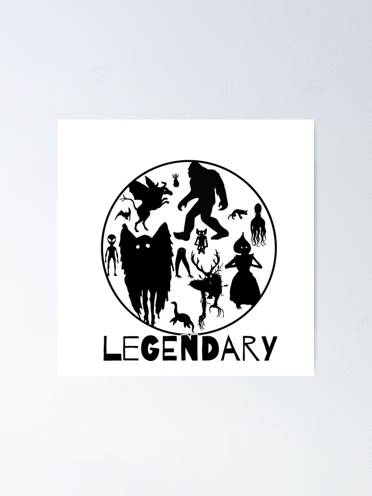 "Legendary" Poster by Sedumholllow | Redbubble