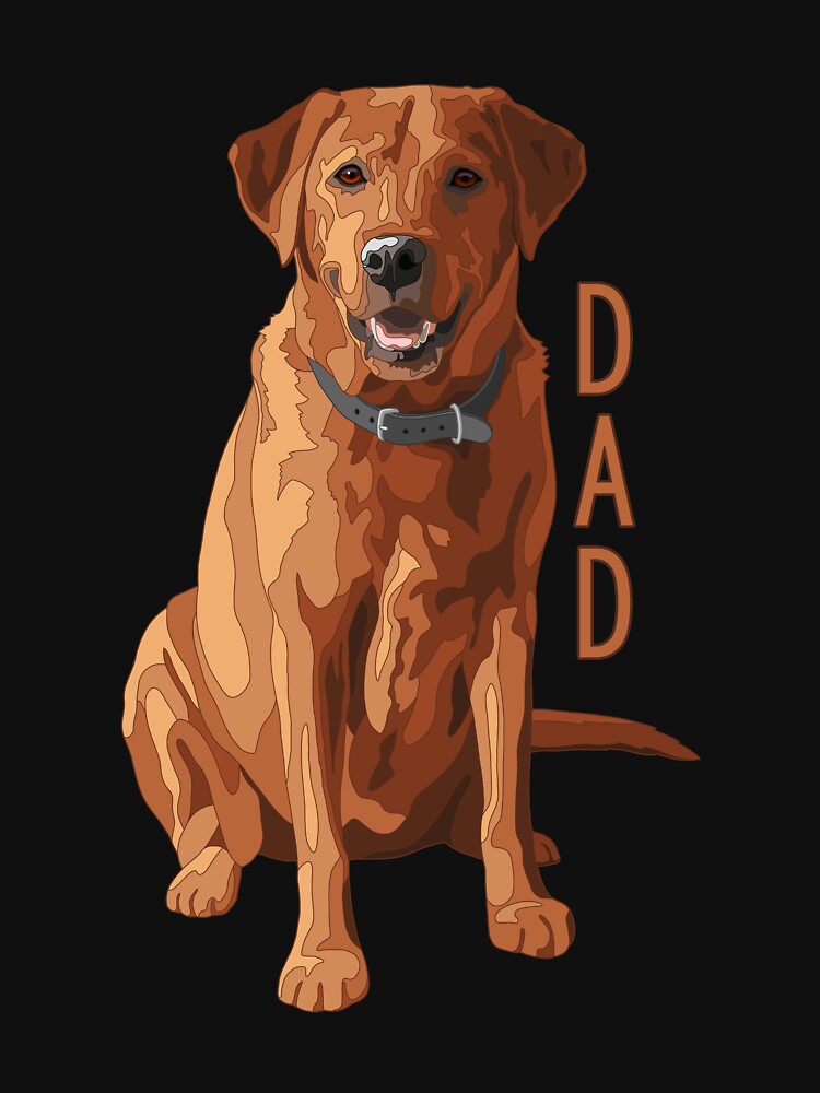 "Lab Dad Fox Red Labrador Retriever Dog" T-shirt for Sale by csforest ...