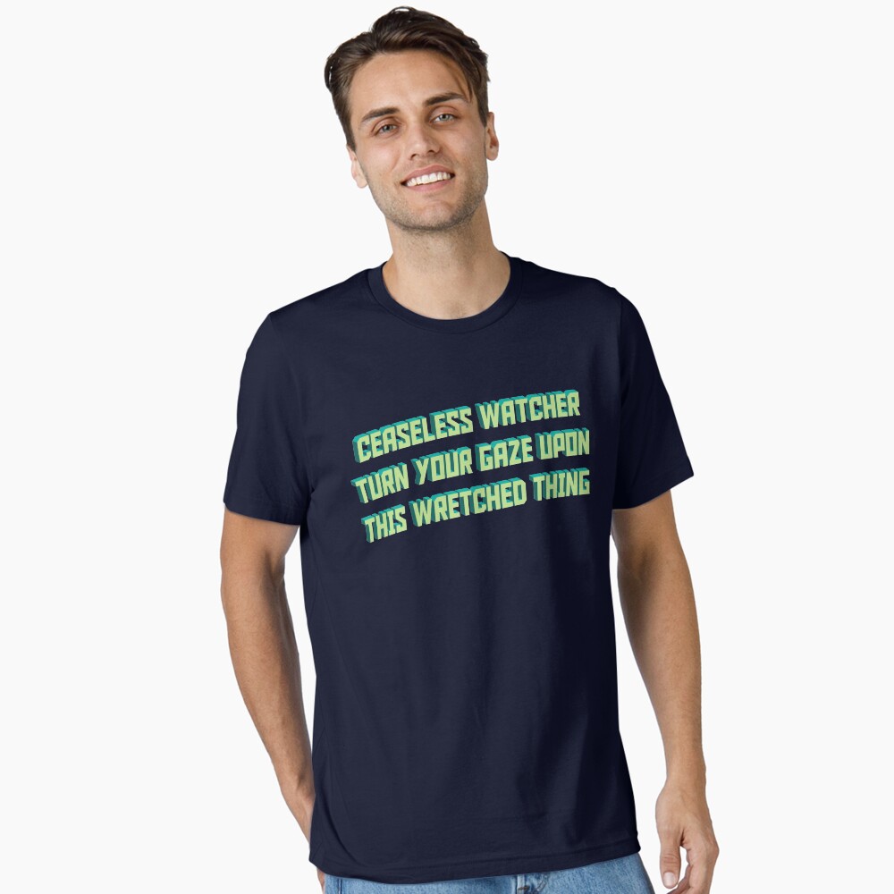 "Ceaseless Watcher, Turn Your Gaze Upon This Wretched Thing" Pin for ...